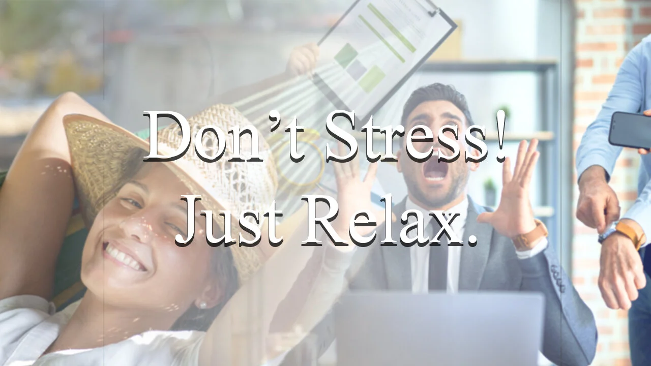 Don't Stress - Just Relax — UMUSA Blog