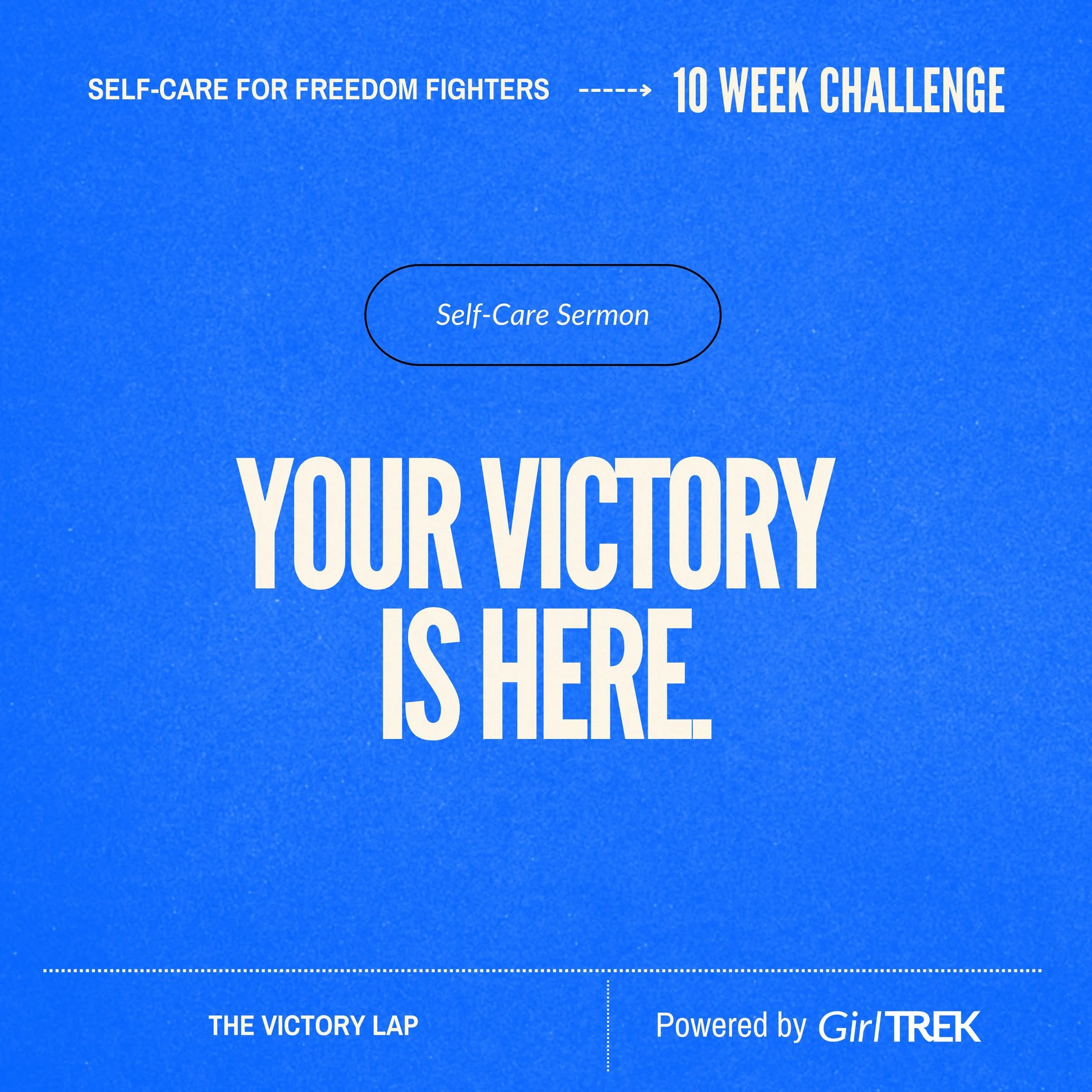 Your victory is here. — GirlTrek Blog