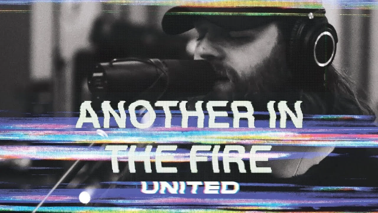 LYRICS/MEANING: Another In The Fire (Hillsong United) — Daniel Ploof