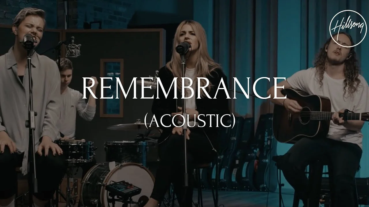 LYRICS/MEANING: Remembrance (Hillsong Worship) — Daniel Ploof