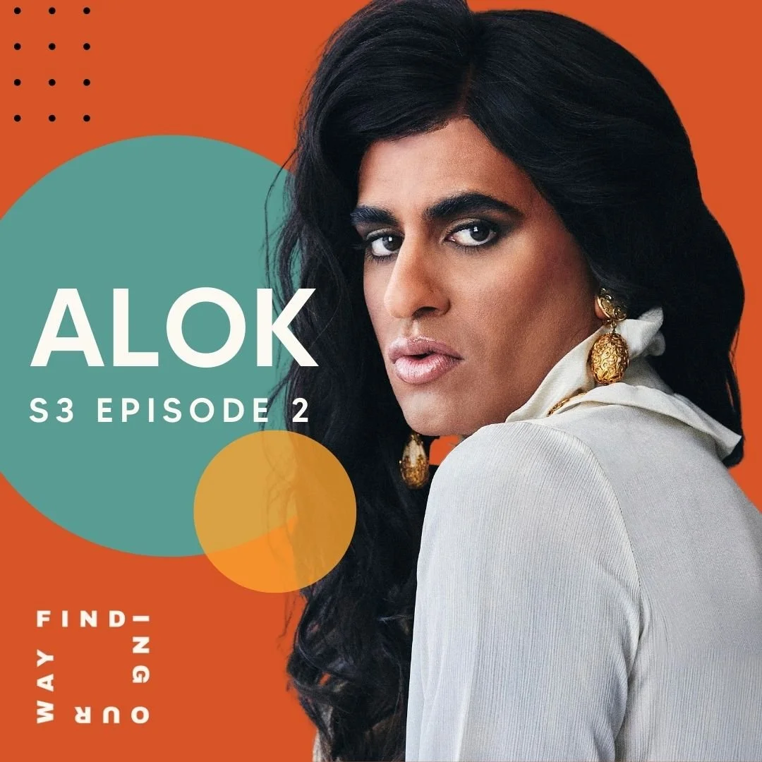 Continual Becoming with ALOK — Finding Our Way Podcast