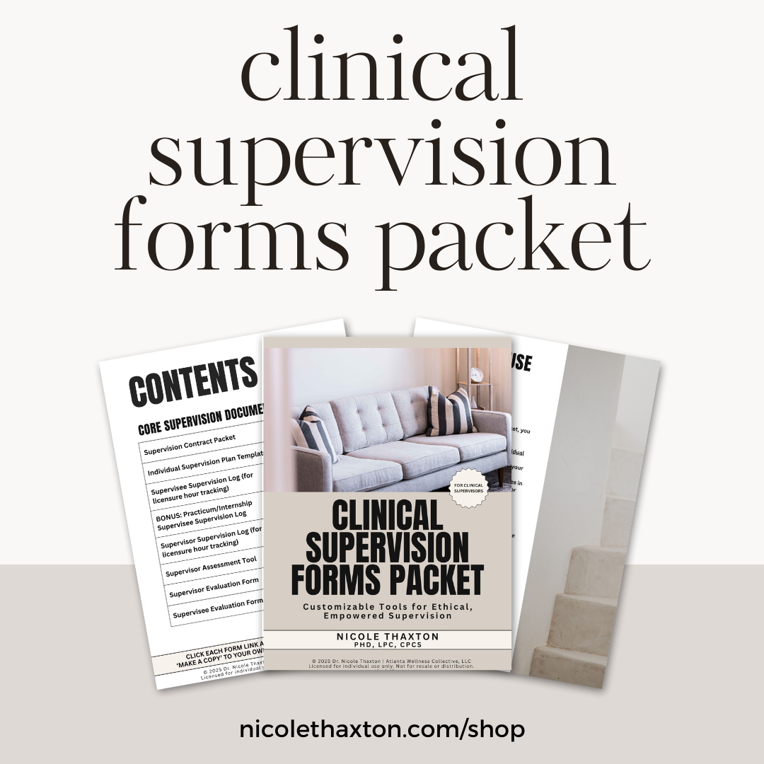 Clinical Supervision Forms Packet — DR. NICOLE THAXTON
