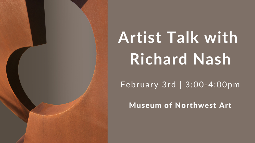 Artist Talk with Richard Nash — Museum of Northwest Art