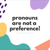 Pronouns Are Not a Preference. — Rebecca Minor | Gender Specialist