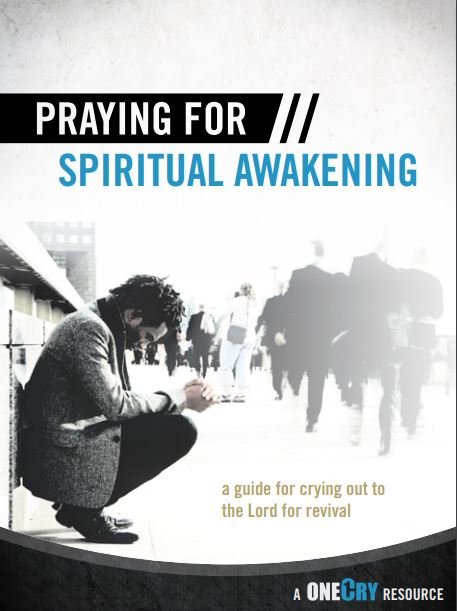 Praying for Spiritual Awakening — OneCry - A Nationwide Call for ...