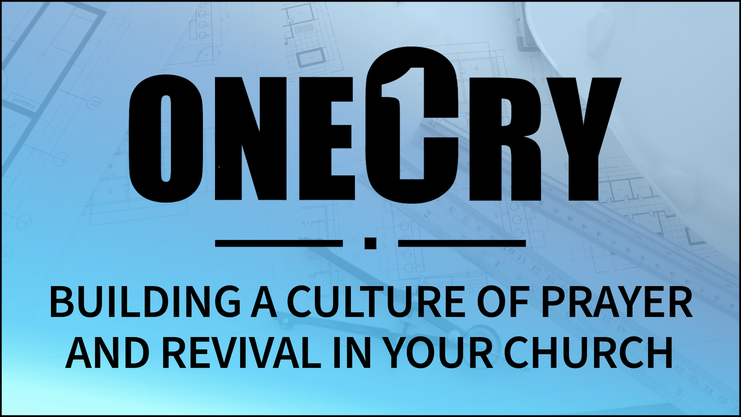 OneCry Movement Resources — OneCry - A Nationwide Call for Revival and ...