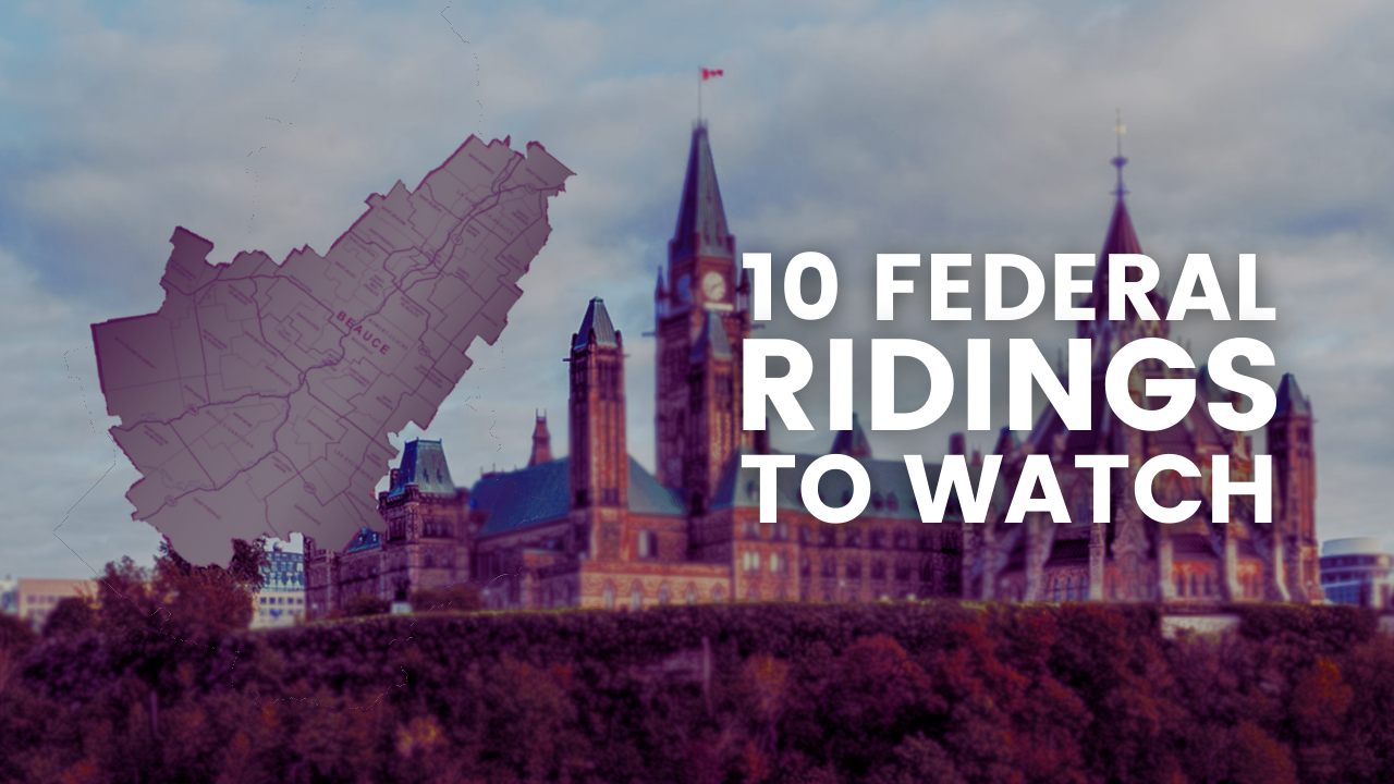 Ten federal ridings to watch tonight - The Counter Signal