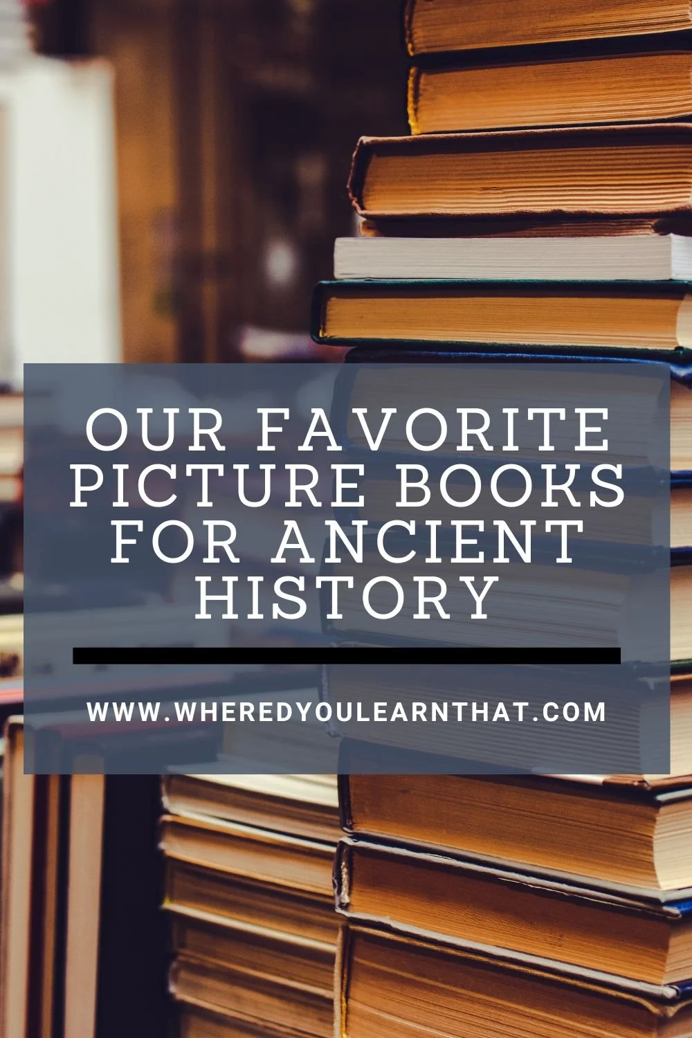 The Best Picture Books for Ancient History — Where'd You Learn That ...