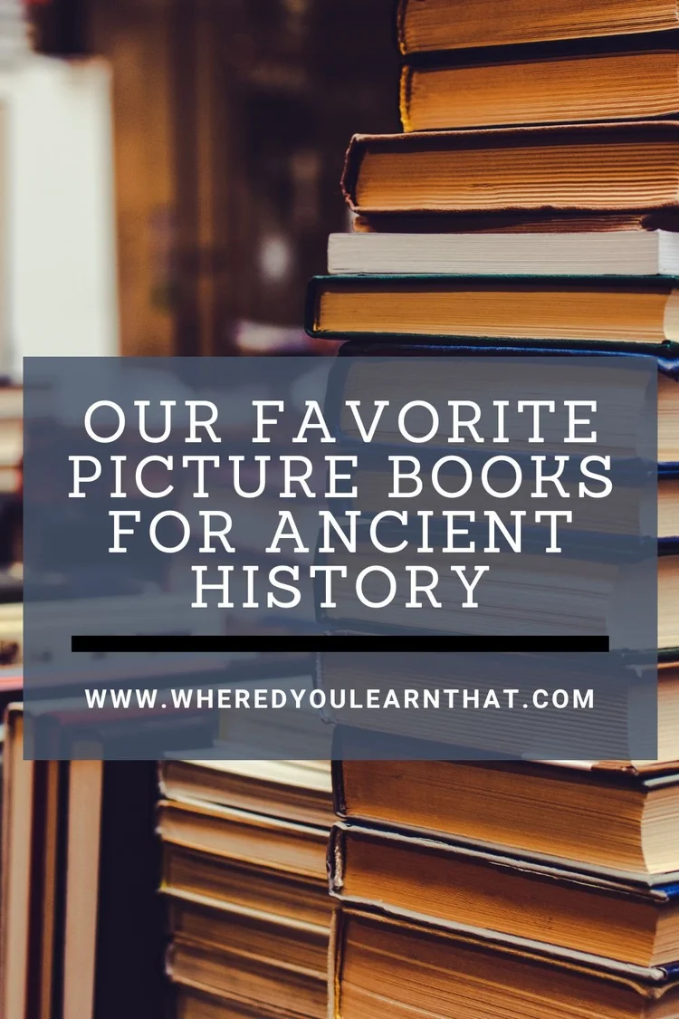 The Best Picture Books for Ancient History — Where'd You Learn That ...
