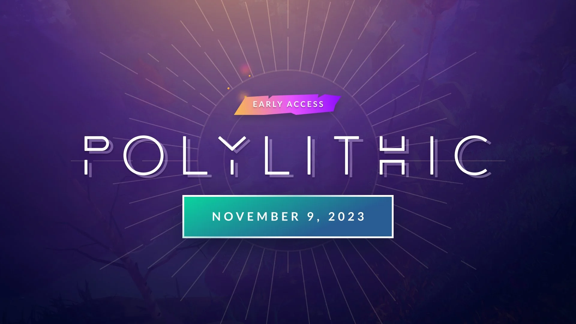 Polylithic Early Access Release Date — polyperfect