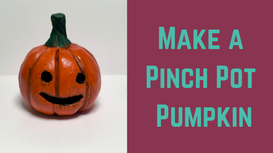 Pinch Pot Pumpkin — Pop Up Art School