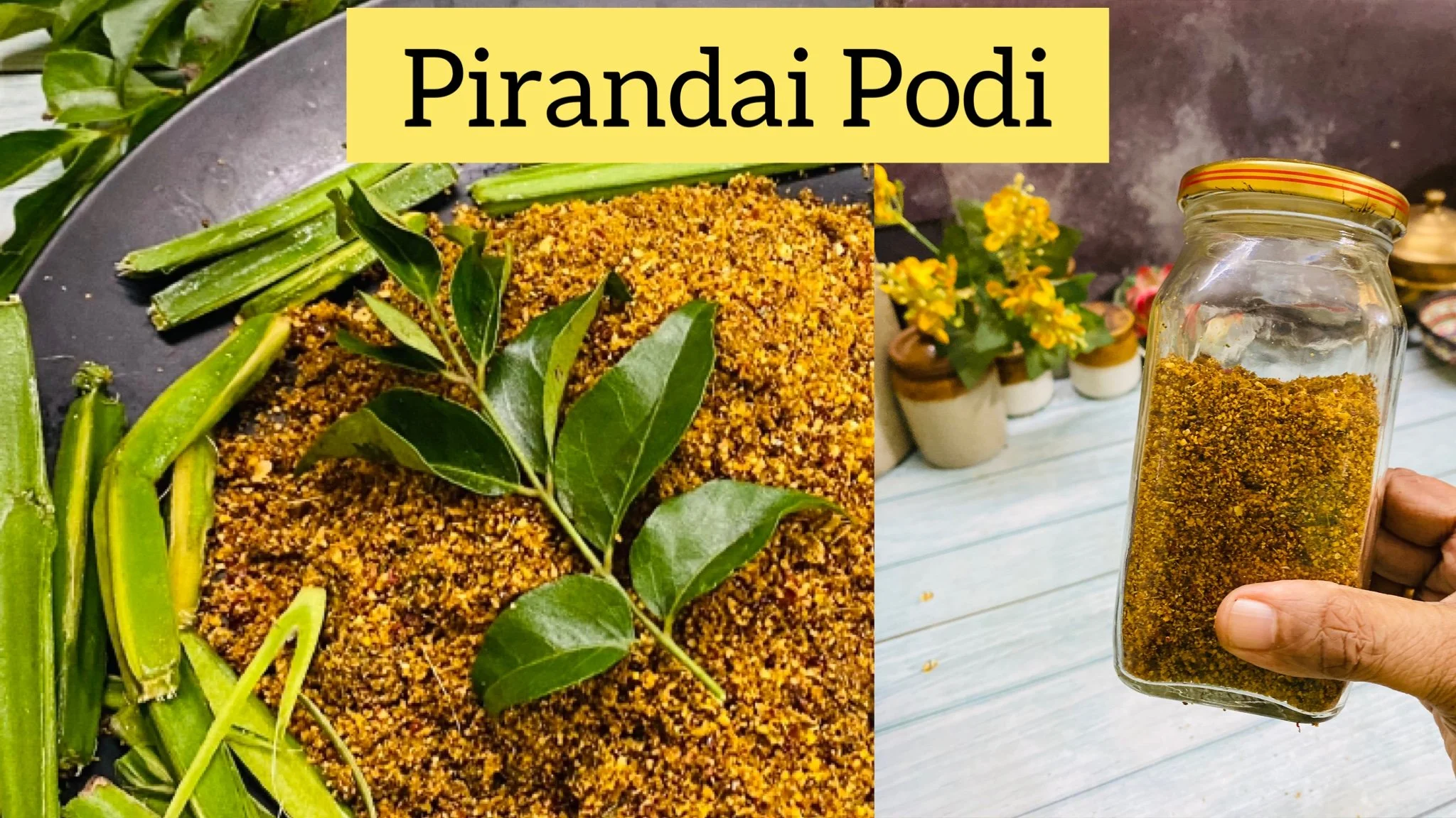 Pirandai Podi — Your Everyday Cook