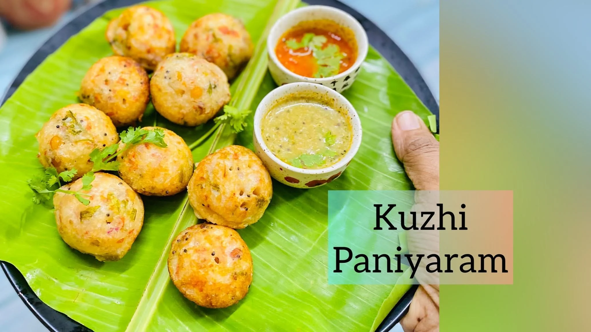 Kuzhi Paniyaram — Your Everyday Cook