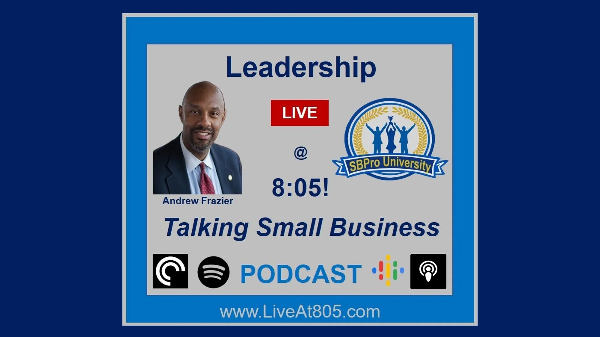 Leadership LIVE @ 8:05! - Talking Small Business (Livestream/Podcast ...