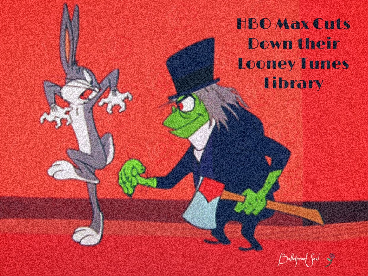 HBO Max Cuts Down Their Looney Tunes Library — Bulletproof Soul