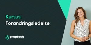 PropTech Academy: Forandringsledelse — PropTech Denmark