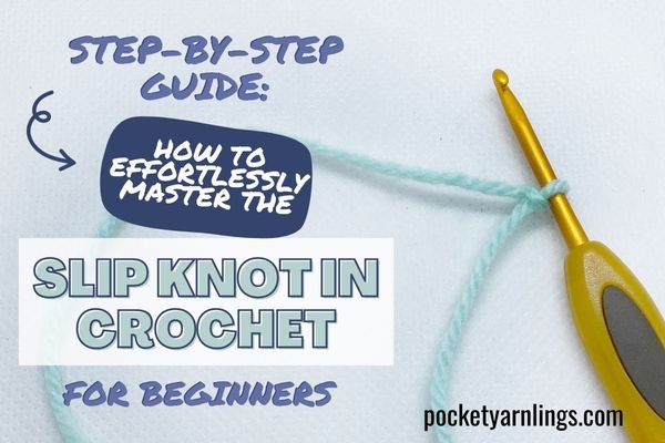 Step-by-Step Guide: How to Effortlessly Master the Slip Knot in Crochet ...