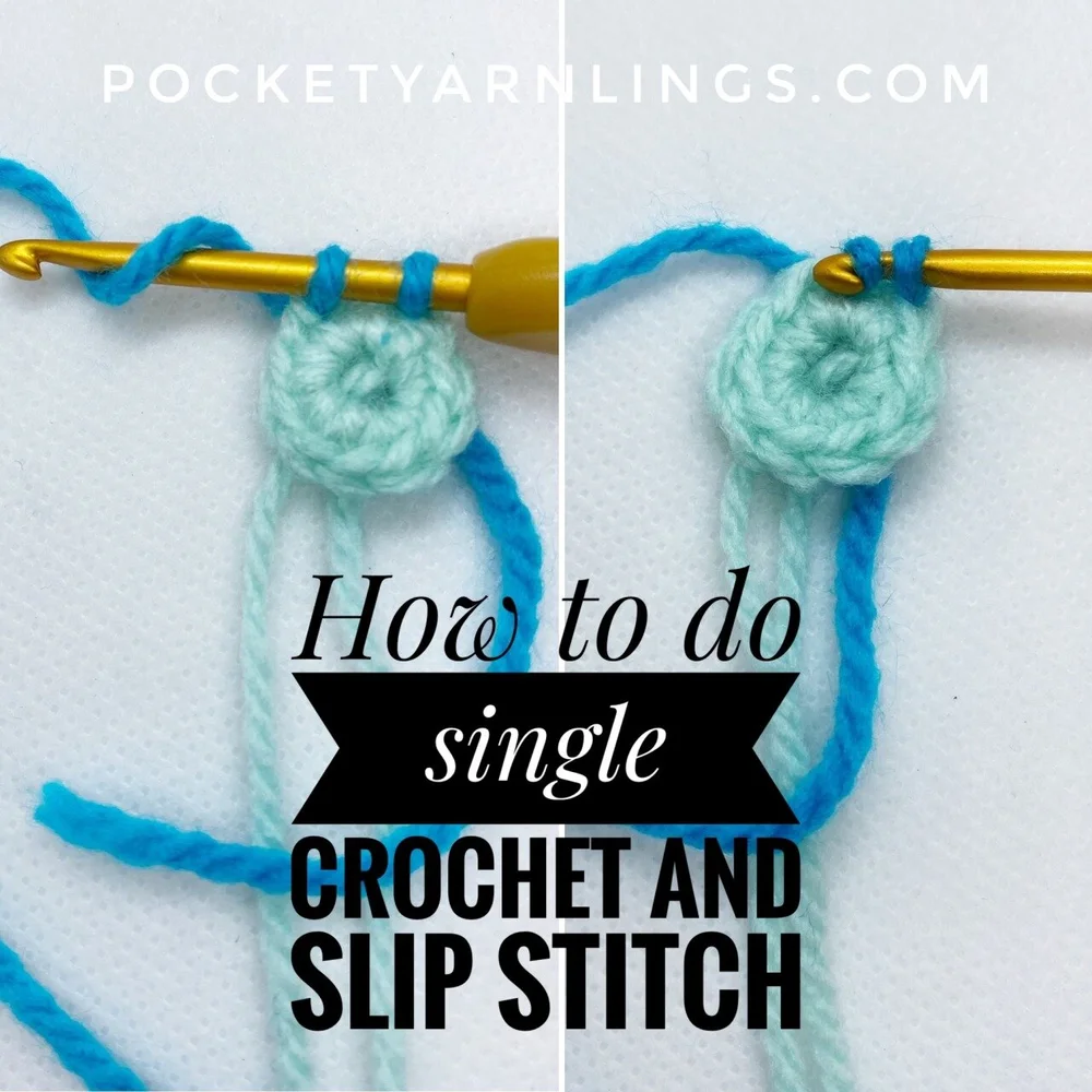 How to do Single Crochet and Slip Stitch — Pocket Yarnlings