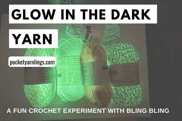 Glow in the Dark Yarn: A Fun Crochet Experiment with Bling Bling ...
