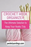 Crochet Hook Organizer: The Ultimate Solution to Keep Your Hooks Tidy ...