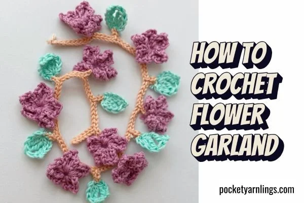 Free Crochet Flower Garland Pattern — Pocket Yarnlings — Pocket Yarnlings