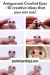 Amigurumi Crochet Eyes - 10 creative ideas that you can use! — Pocket ...