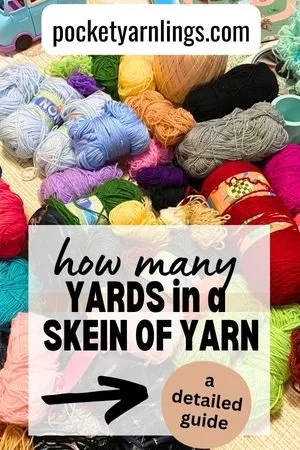 How Many Yards Are in a Skein of Yarn? A Detailed Guide — Pocket ...