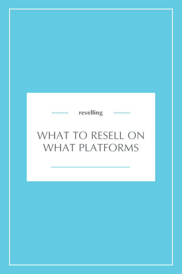 What to Resell on What Platforms — Home