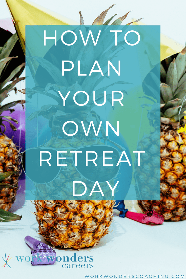 How to Plan Your Own Retreat Day — Work Wonders