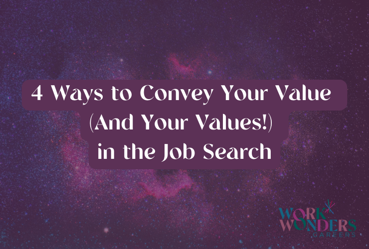 Learning how to convey your value -and values - can help you land a job ...