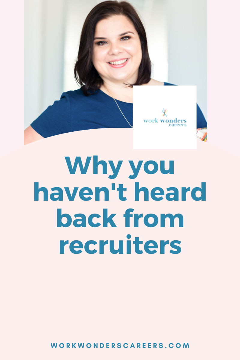 6 Reasons Why You Haven't Heard Back from Recruiters — Work Wonders