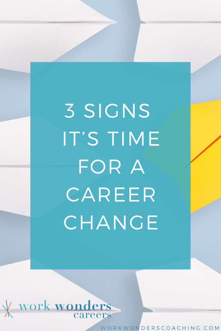 3 Signs It’s Time for a Career Change — Work Wonders