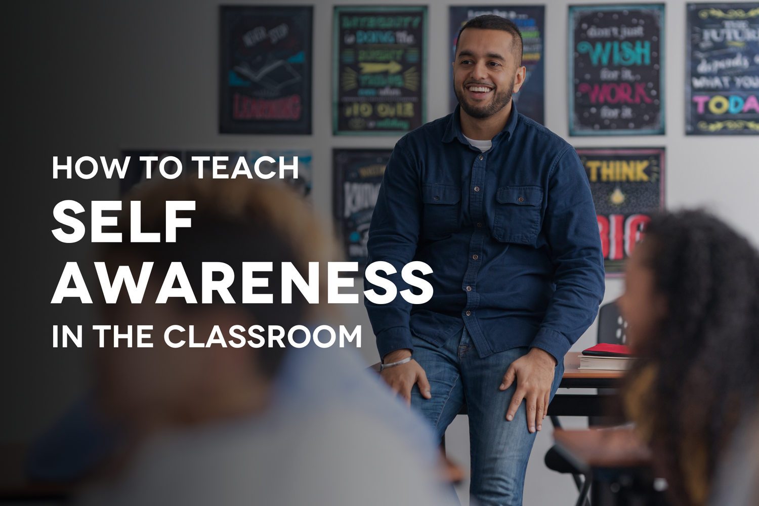 Social Emotional Learning - Self-Awareness in the Classroom — Impact ...