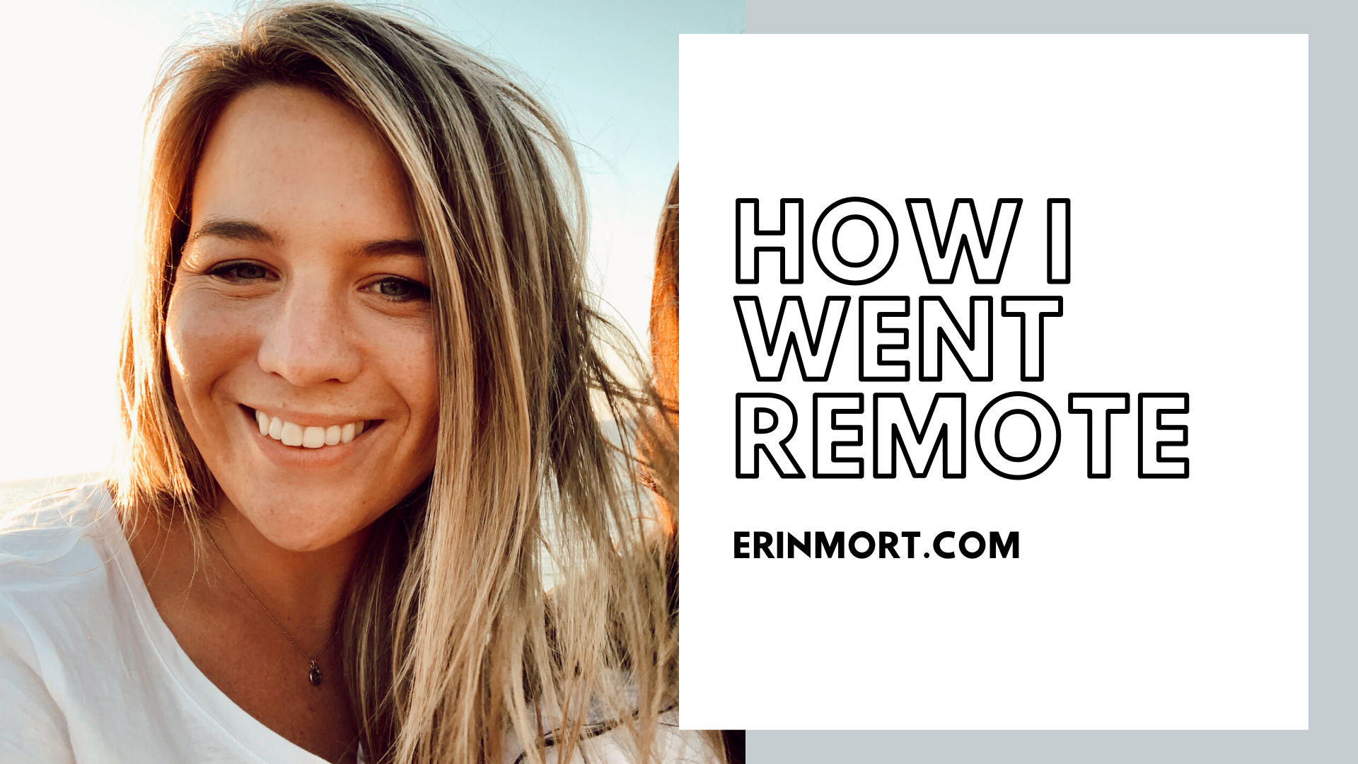How I went Remote — Erin Mortenson - Virtual Assistant Coach