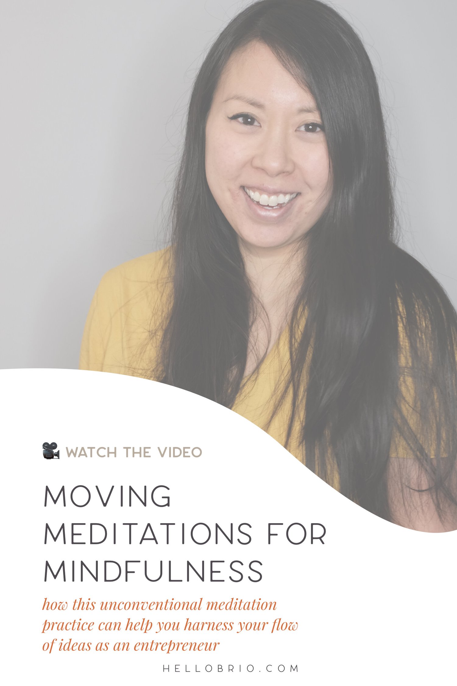 Moving Meditations: Harness Your Entrepreneurial Ideas — Hello Brio