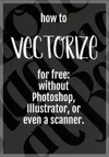 How to vectorize hand lettering without Photoshop, Illustrator, or a ...