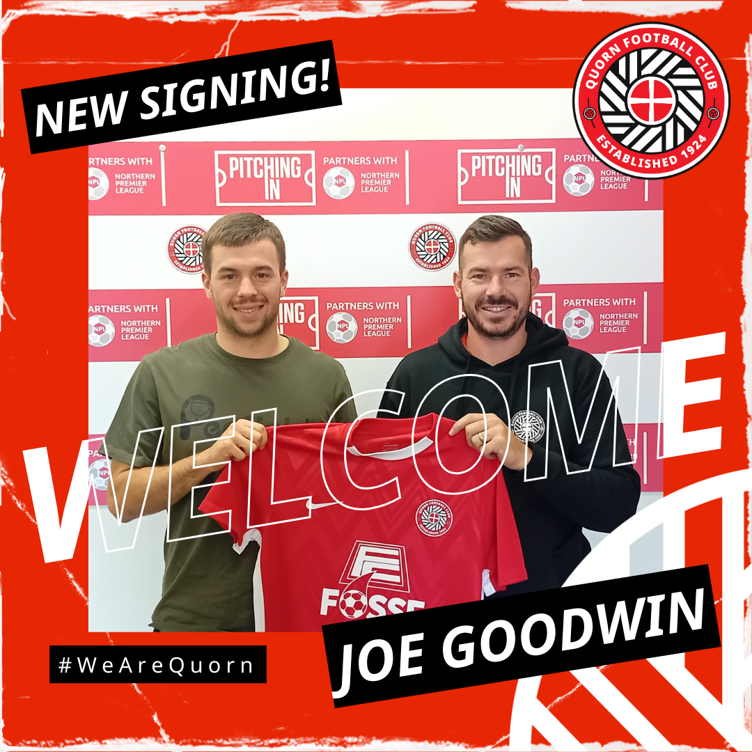 SQUAD NEWS: Joe Goodwin Joins Ranks — Quorn Football Club