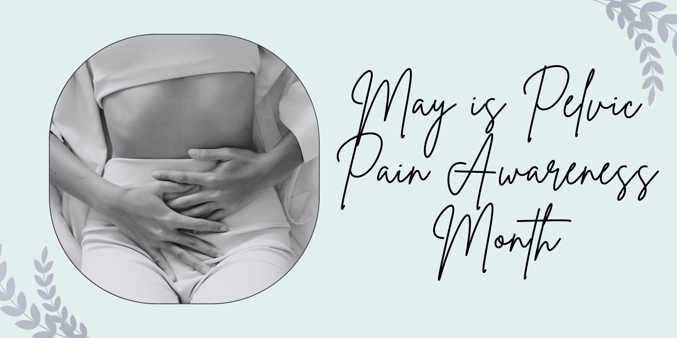 Pelvic Pain Awareness Month: It’s Time to Be Heard, Not Dismissed ...