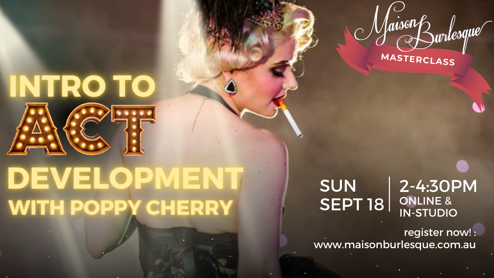 Intro to Act Development Masterclass Workshop with Poppy Cherry — Maison Burlesque