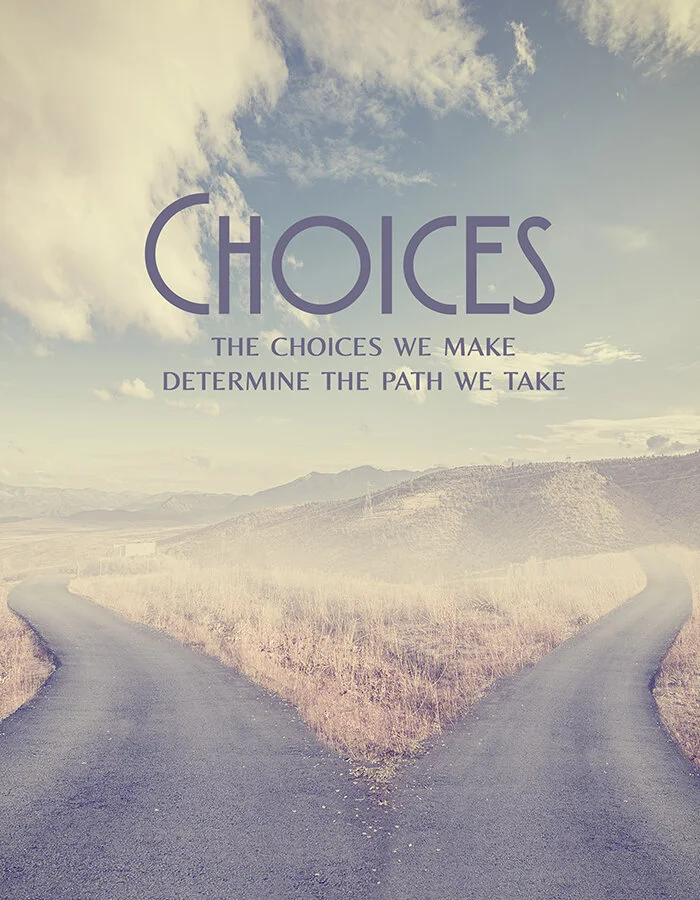 Choices — Morning Star Studies