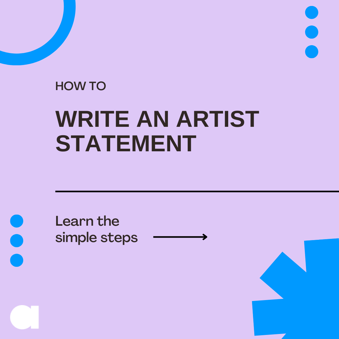 How to Write an Artist Statement [2024] – Dos and Don’ts | ArtConnect ...