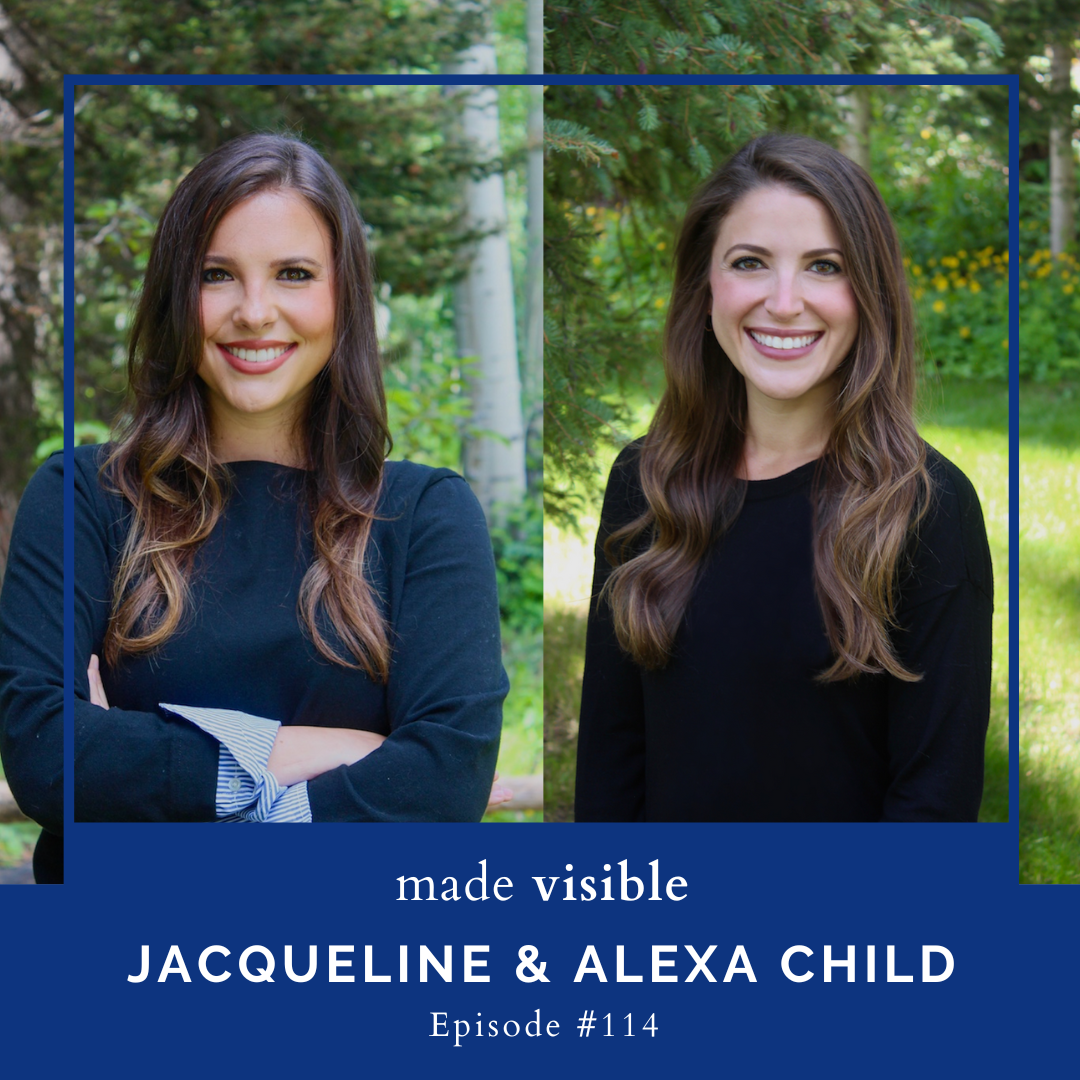 Episode #114: Jacqueline and Alexa Child — Made Visible Stories