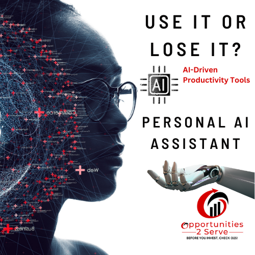 Use It or Lose It? AI-driven productivity tools — Opportunities 2 Serve ...