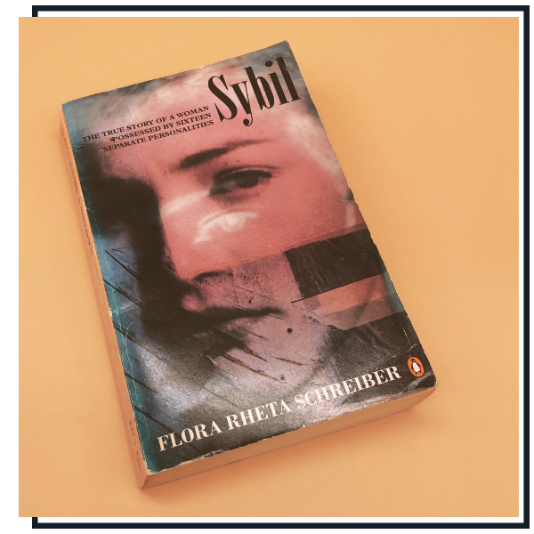 Exploring Sybil, Multiple Personality, Hypnosis, and the True Story ...