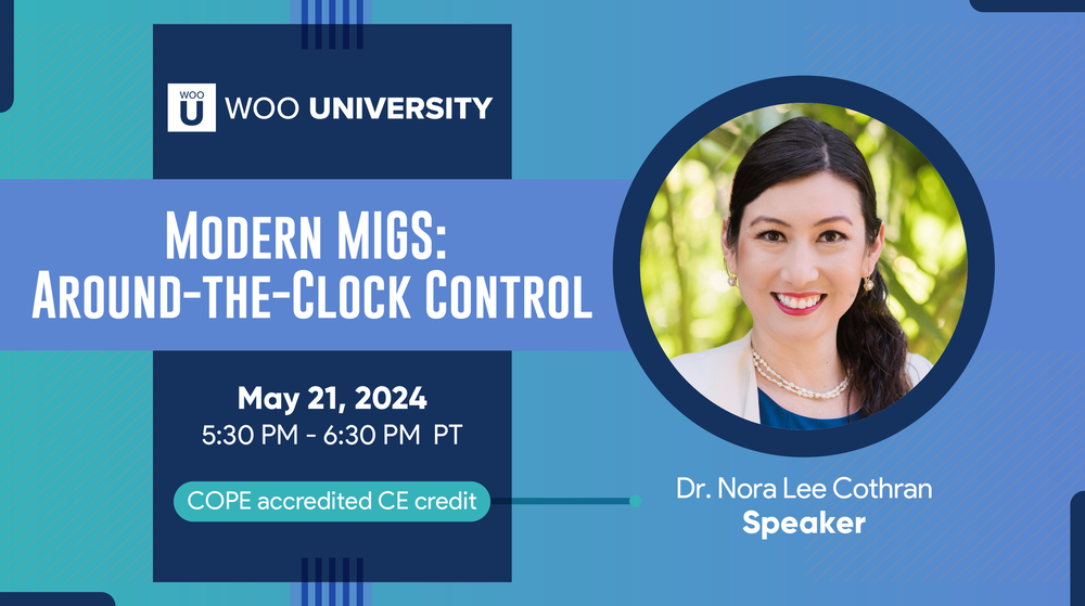 Modern MIGS: Around-the-Clock Control | Woo University