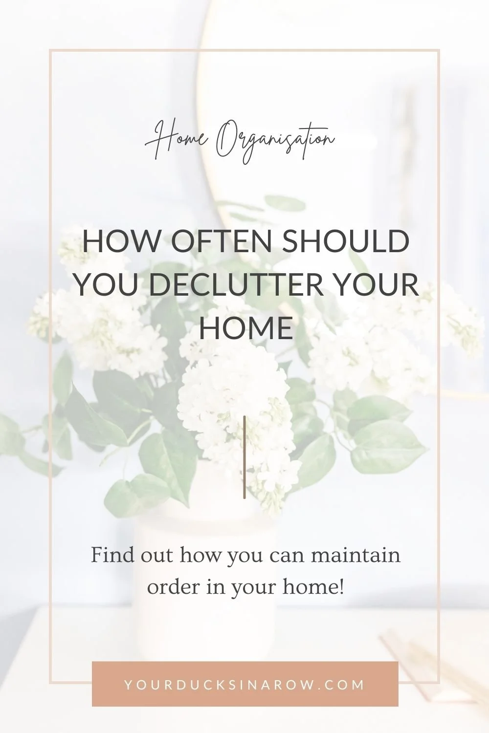 How Often Should You Declutter Your Home — ducks in a row | Melbourne Home Organisation ...