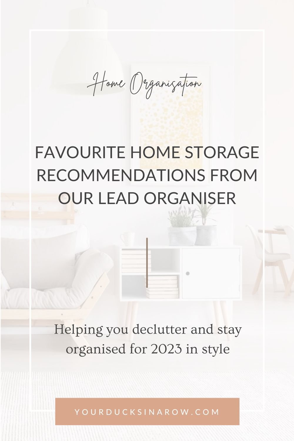 Favourite Home Storage Recommendations from Our Lead Organiser — ducks ...