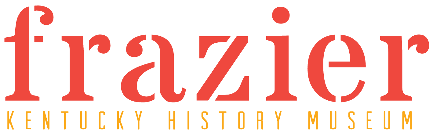 Upcoming Exhibitions | Frazier History Museum