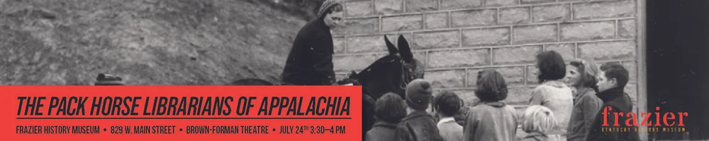 The Pack Horse Librarians of Appalachia | Frazier Kentucky History Museum