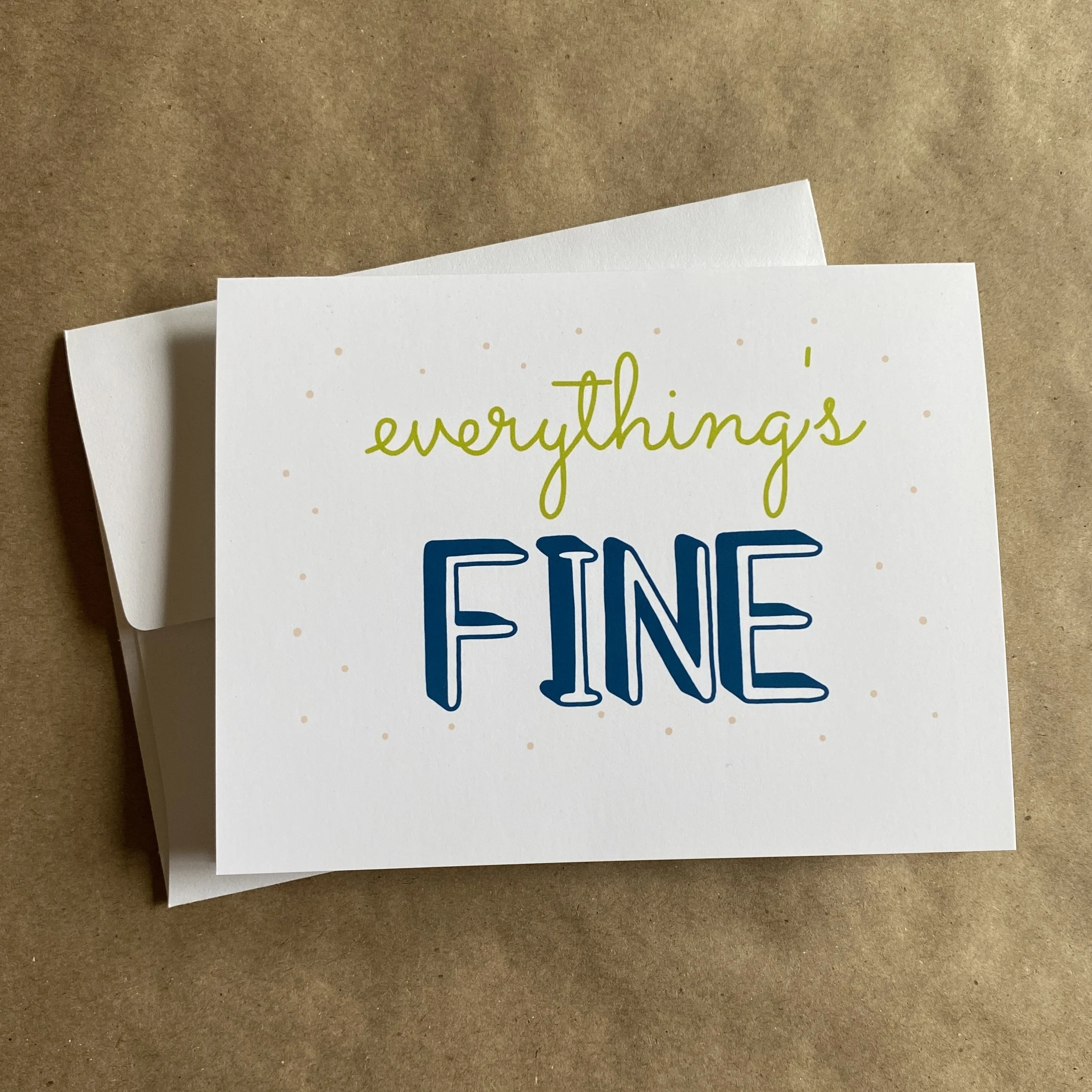 everything's fine card — AnneArchy